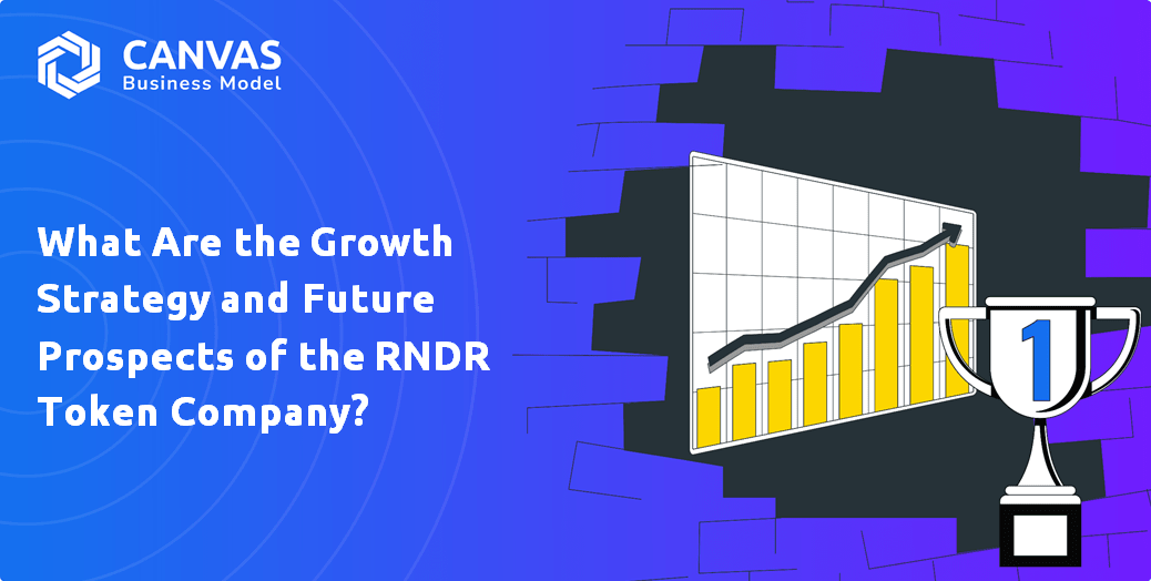 What is Growth Strategy and Future Prospects of RNDR Token Company? – CanvasBusinessModel.com