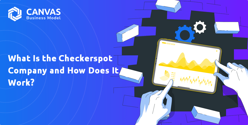 How Does Checkerspot Company Work? – CanvasBusinessModel.com